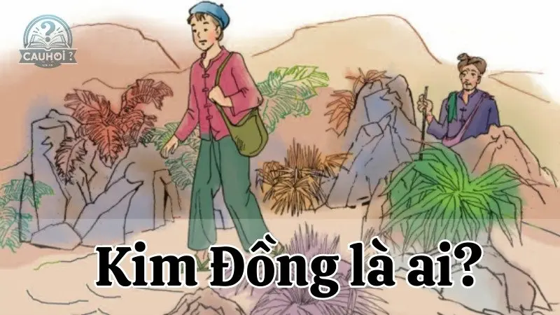 Kim Đồng là ai? - Người anh hùng nhỏ tuổi của dân tộc Việt Nam