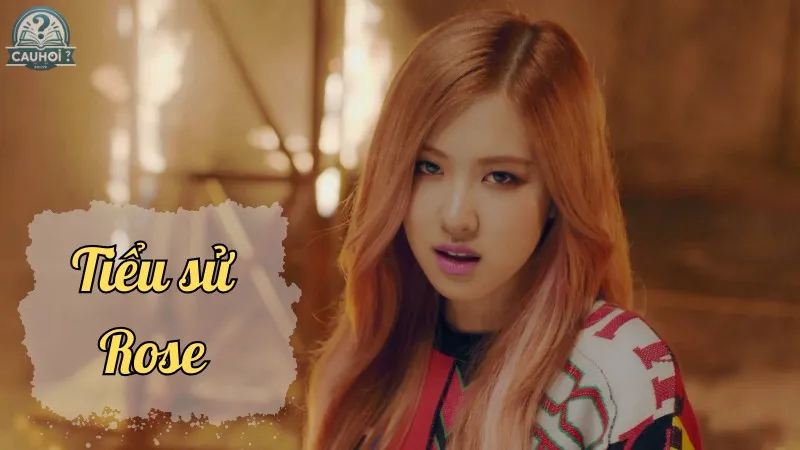 Khám phá tiểu sử Rose - Những bước đột phá trong sự nghiệp âm nhạc