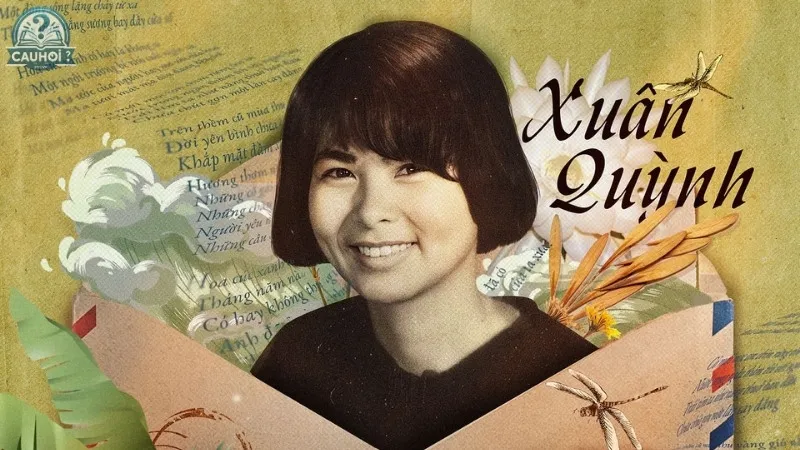 Tiểu sử Xuân Quỳnh - Những chặng đường cuộc đời và sự nghiệp