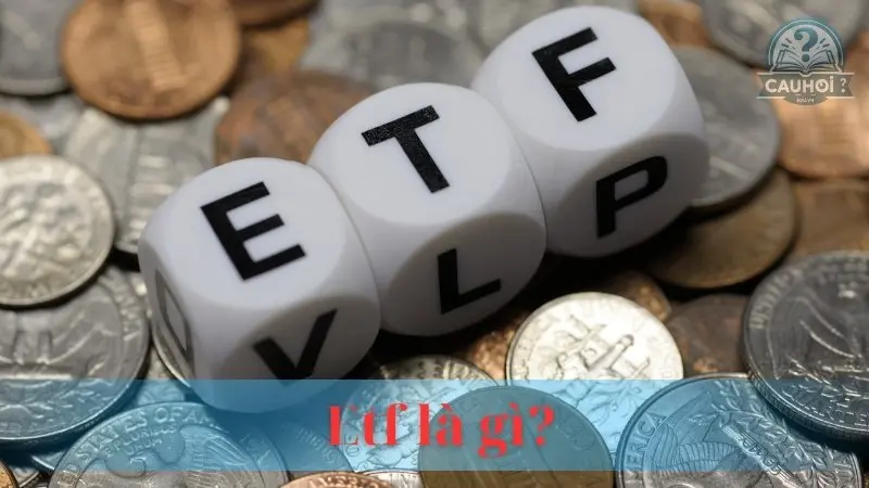 ETF là quỹ gì? Lợi ích và rủi ro của đầu tư quỹ ETF